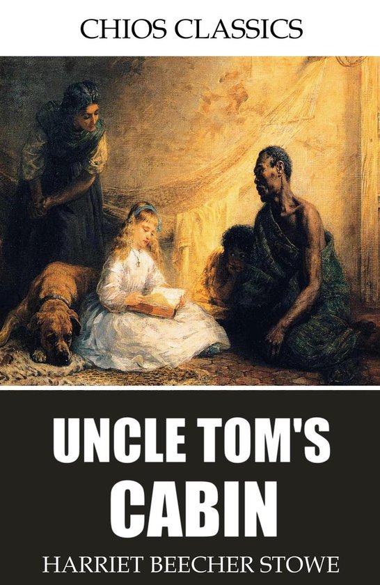 Uncle Tom’s Cabin (ebook), Professor Harriet Beecher Stowe | 9781508014690 | Boeken | bol.com