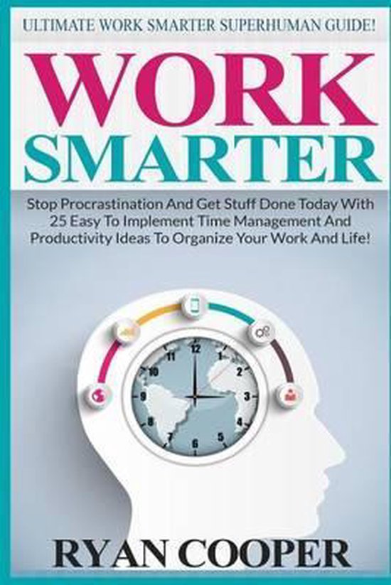 Work Smarter, Ryan Cooper | 9781517004415 | Boeken | bol.com