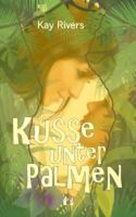 Küsse unter Palmen, Kay Rivers | 9783941598270 | Boeken | bol.com