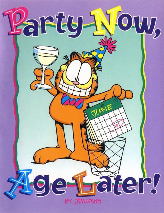 Party Now, Age Later! (ebook), Jim Davis | 9781449454302 | Boeken | bol.com