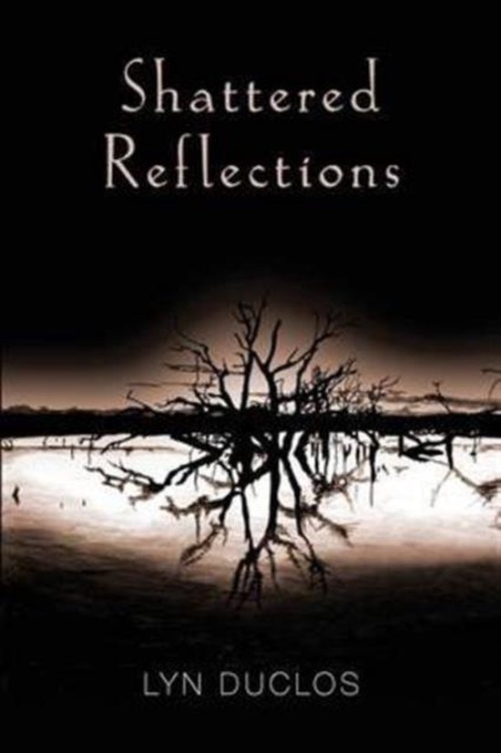 Shattered Reflections, Lyn Duclos | 9780975780442 | Boeken | bol