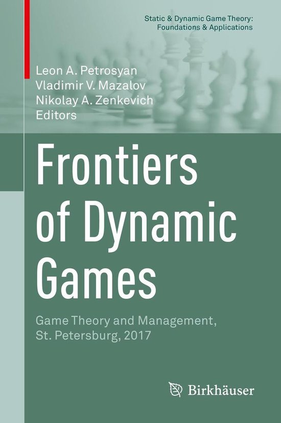 Static & Dynamic Game Theory: Foundations & Applications - Frontiers of Dynamic Games... | bol