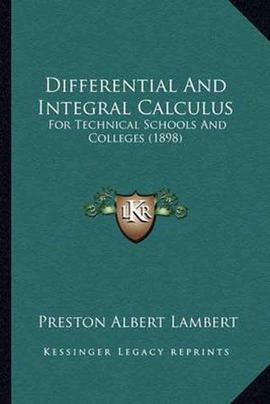 Differential and Integral Calculus, Preston Albert Lambert ...