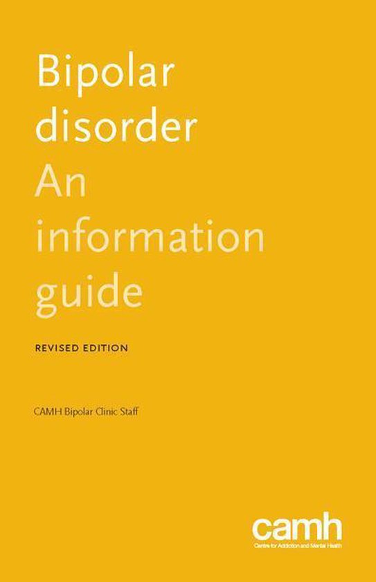 Information Guide - Bipolar Disorder (ebook), Camh Bipolar Clinic Staff |... | bol