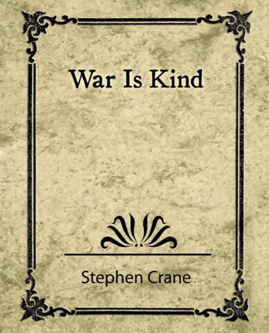 War Is Kind, Stephen Crane | 9781604241709 | Boeken | bol.com