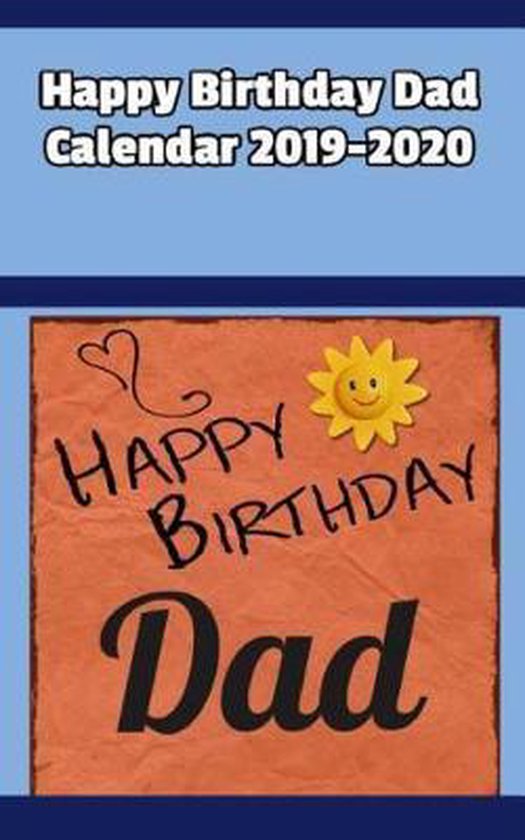 Happy Birthday Dad Calendar 2019-2020, Mega Media Depot | 9781076748584 ...