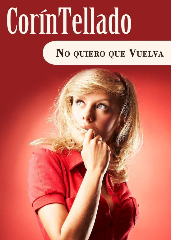 Corín Tellado - No quiero que vuelva (ebook), Corin Tellado ...