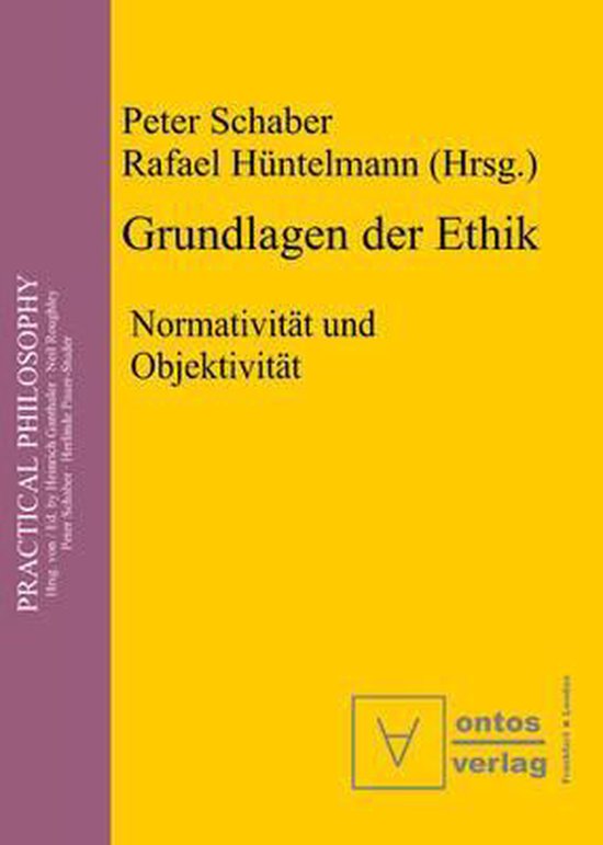 Practical Philosophy- Grundlagen der Ethik | 9783110329636 | Boeken ...