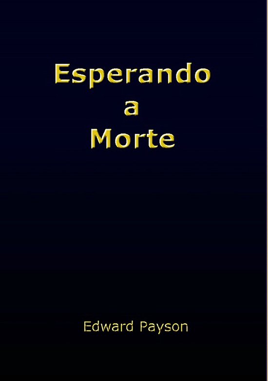 Esperando A Morte (ebook), Silvio Dutra | 6569000013402 | Boeken | bol.com