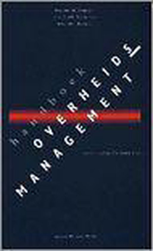 Handboek overheidsmanagement 2e dr. | 9789060928998 | Onbekend | Boeken ...