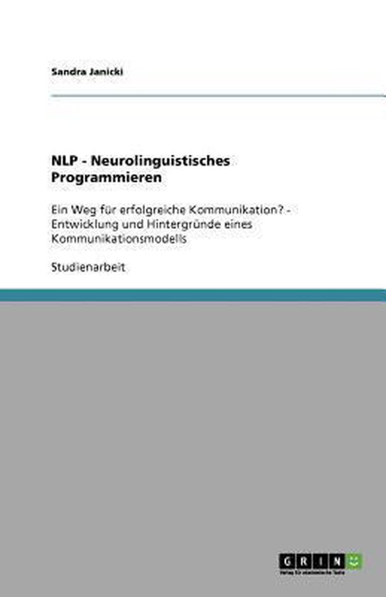 NLP - Neurolinguistisches Programmieren | 9783640714063 | Sandra Janicki | Boeken | bol