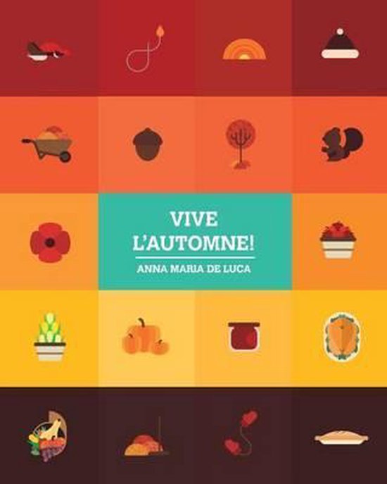 Vive L'automne!, Anna Maria de Luca | 9781320404983 | Boeken | bol.com