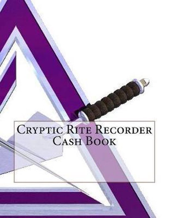Cryptic Rite Recorder Cash Book, Ap Forms | 9781523993444 | Boeken ...