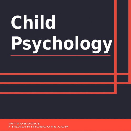 Child Psychology, Introbooks | 9781987177534 | Boeken | bol.com