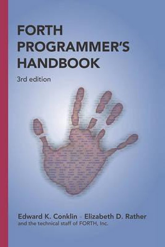 Forth Programmer's Handbook (3rd edition) | 9781419675492 | Edward K ...