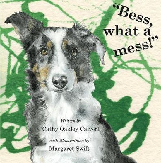 Bess, what a Mess!, Cathy Oakley Calvert | 9781909813618 | Boeken | bol.com
