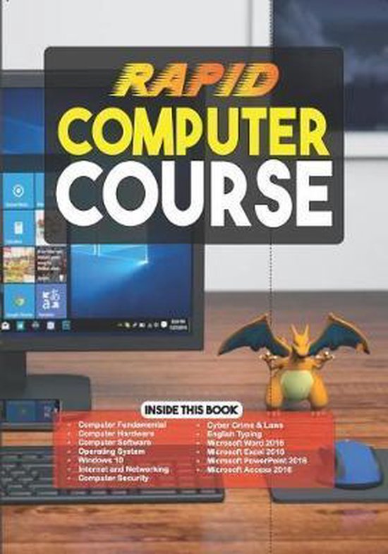Computer Course: Rapid Edition: Windows 10, MS Office 2016, etc ...