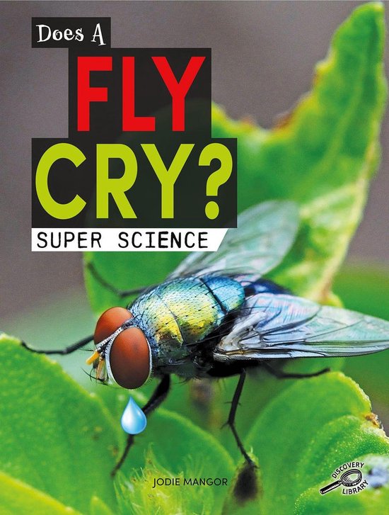 Super Science - Does a Fly Cry? (ebook), Jodie Mangor | 9781731616449 ...