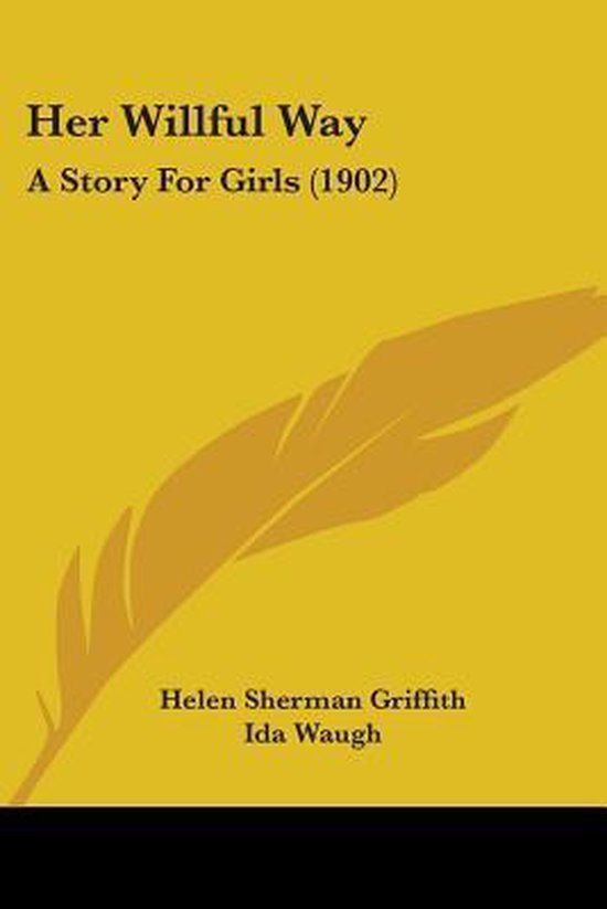 Her Willful Way, Helen Sherman Griffith | 9781436869027 | Boeken | bol