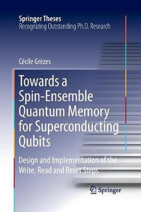 Springer Theses- Towards a Spin-Ensemble Quantum Memory for Superconducting Qubits |... | bol