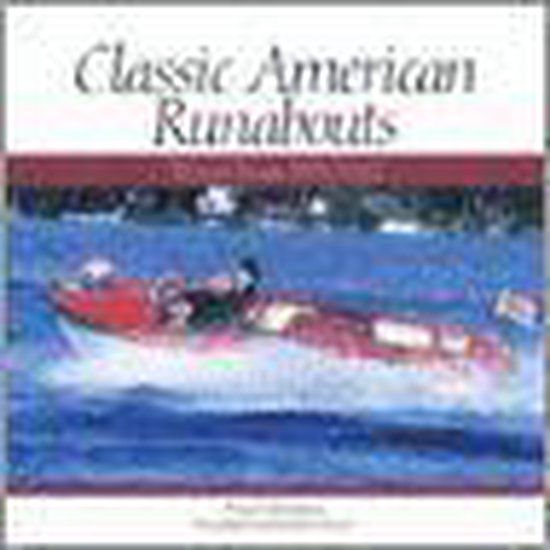Classic American Runabouts, Philip Ballantyne | 9780760319390 | Boeken ...