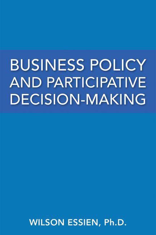Business Policy and Participative Decision-Making (ebook), Wilson ...