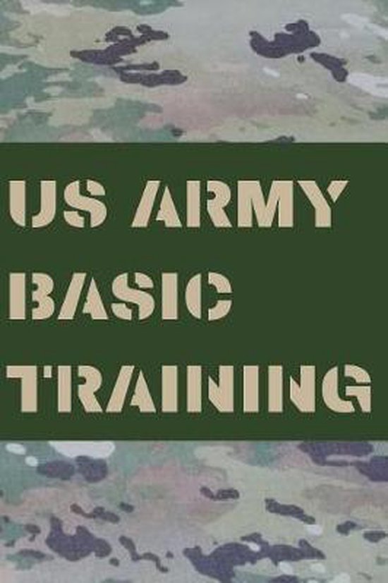 US Army Basic Training, Anthony R Carver | 9781099788109 | Boeken | bol