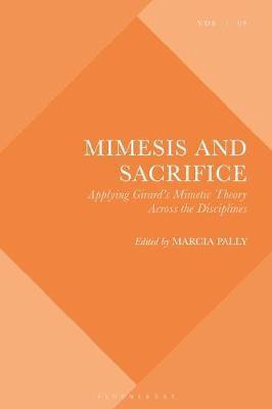 Mimesis and Sacrifice: Applying Girard's Mimetic Theory Across the ...