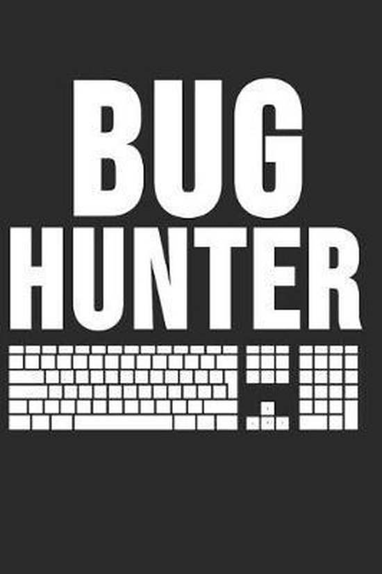 Bug Hunter | 9781074276652 | Programming Publishing | Boeken | bol.com