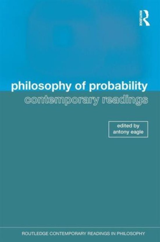 Philosophy Of Probability: Contemporary Readings | 9780415483872 | Antony Eagle | Boeken | bol