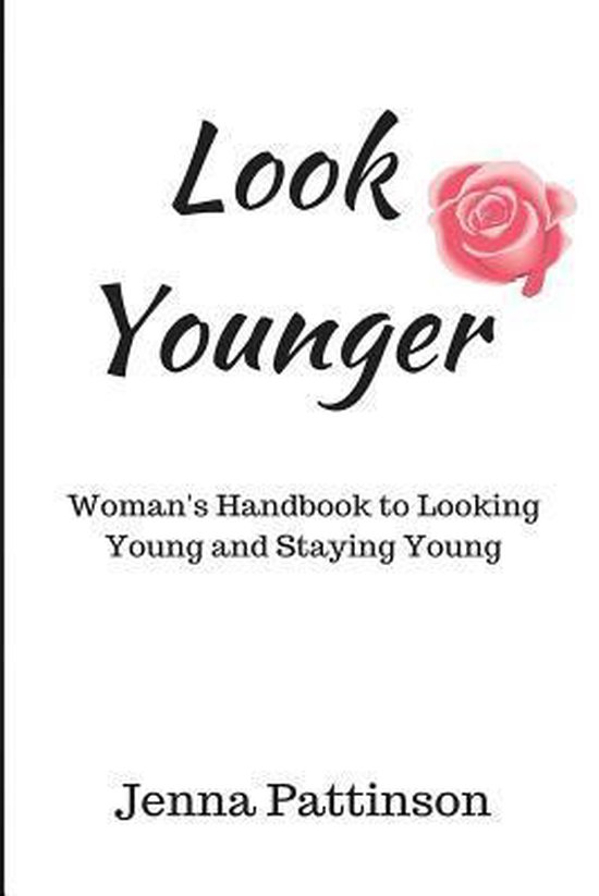 Look Younger, Jenna Patterson | 9781502700698 | Boeken | bol.com