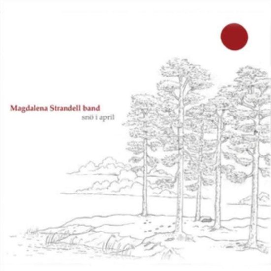 Snö I April, Strandell Magdalena Band | CD (album) | Muziek | bol.com