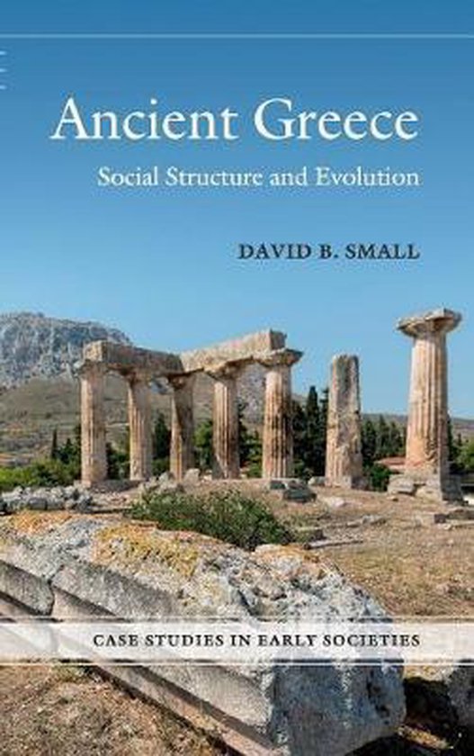 Case Studies in Early Societies- Ancient Greece, David B. Small | 9780521895057 | Boeken | bol