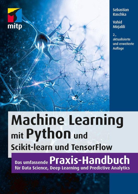 Machine Learning mit Python und Scikit-Learn und TensorFlow (ebook), Sebastian Raschka... | bol.com