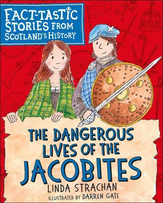 Fact-tastic Stories from Scotland's History - The Dangerous Lives of ...