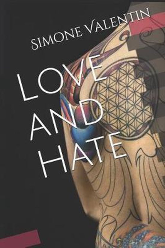 Love and Hate, Simone Valentin | 9781098659059 | Boeken | bol.com