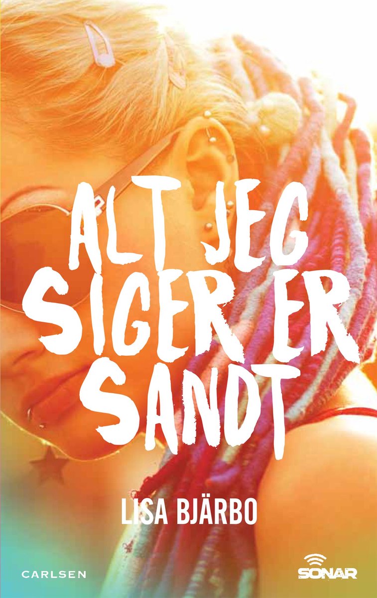 Sonar - Alt jeg siger er sandt (ebook), Lisa Bjarbo | 9788711352885 ...