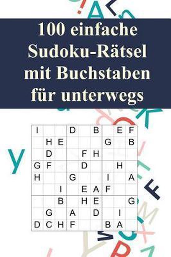 100 einfache Sudoku-R tsel mit Buchstaben f r unterwegs, Ratsel Mit Gefuhl |... | bol.com
