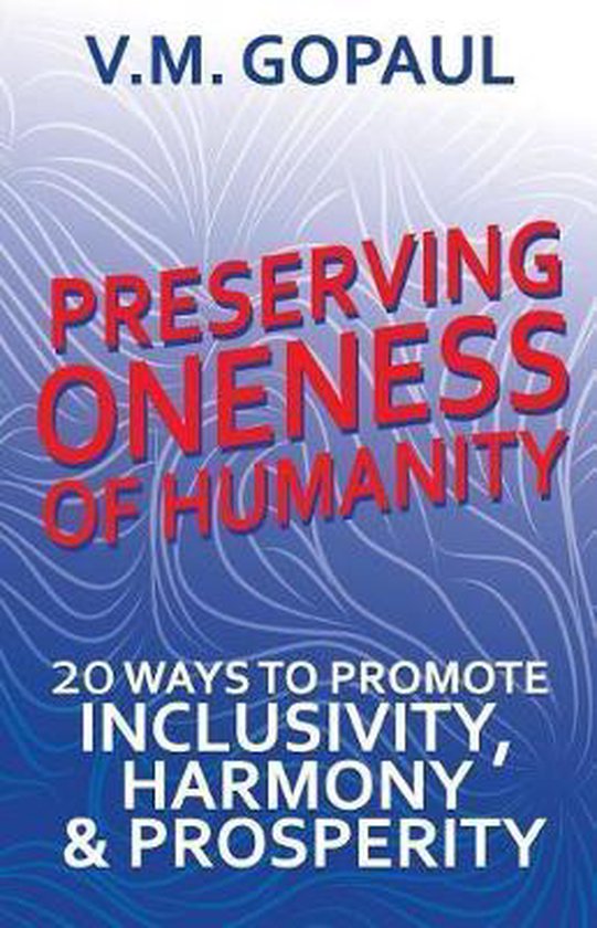 Preserving Oneness of Humanity, V M Gopaul | 9781095545010 | Boeken ...