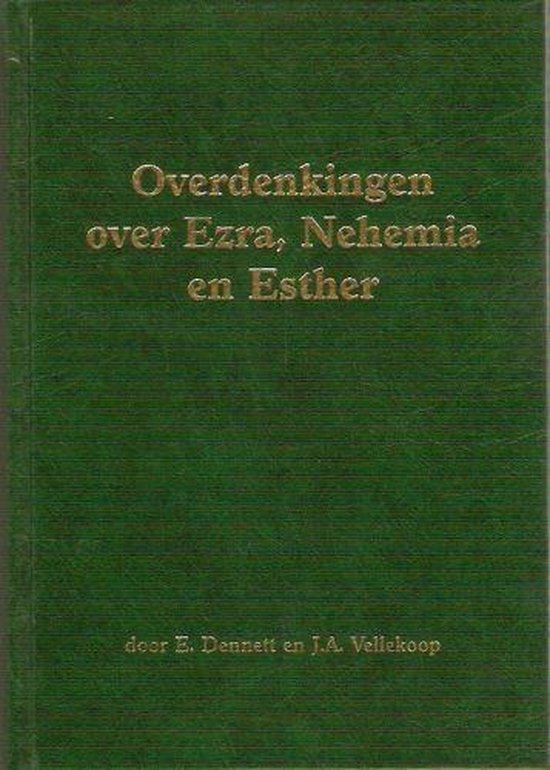 Overdenkingen over ezra, nehemia & esther, Edward Dennett | 9789059070103 | Boeken | bol.com