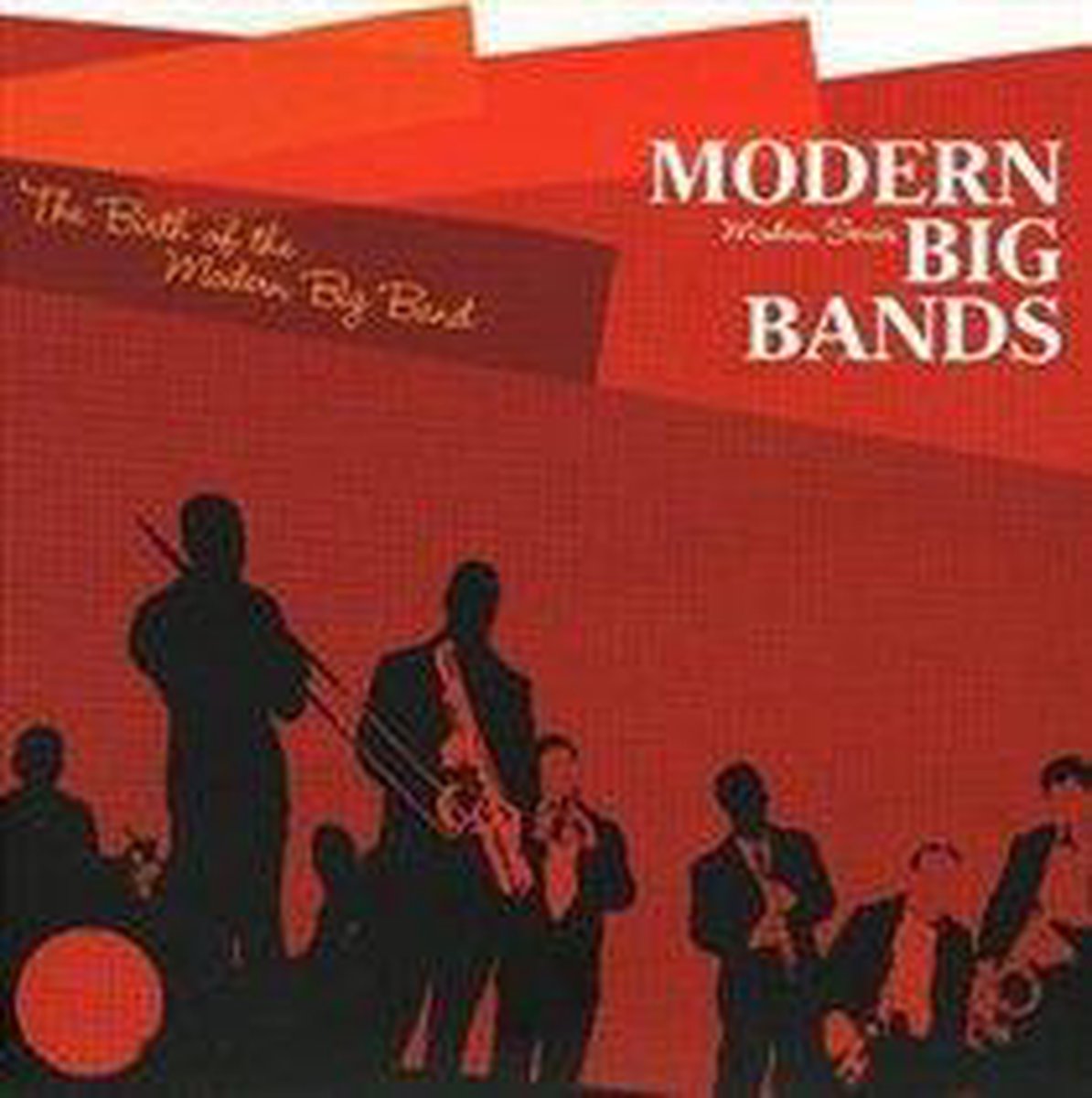 Modern Big Bands: The Birth of the Modern Big Band, various artists ...