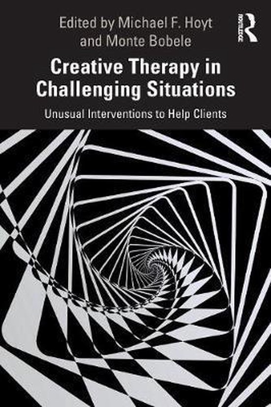 Creative Therapy in Challenging Situations: Unusual Interventions to ...