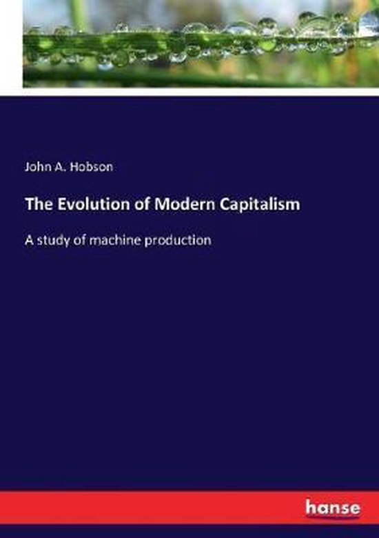 The Evolution of Modern Capitalism | 9783337237547 | John A. Hobson ...