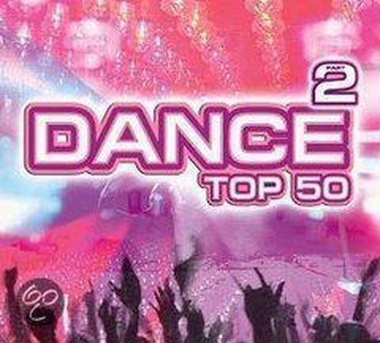 Dance Top 50 part 2, various artists | CD (album) | Muziek | bol