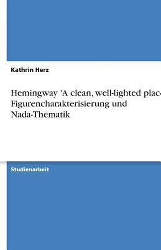 Hemingway 'A clean, well-lighted place' - Figurencharakterisierung und ...