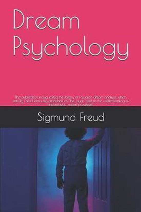 Dream Psychology | 9781074472740 | Sigmund Freud | Boeken | bol.com