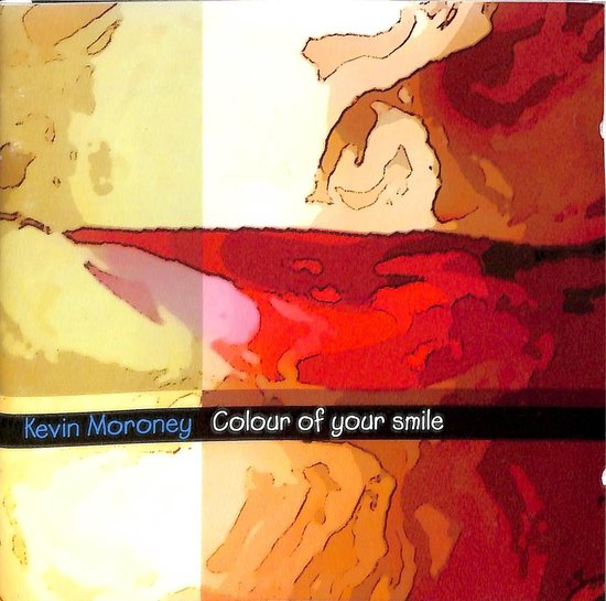 Colour of your smile, Kevin Moroney | CD (album) | Muziek | bol