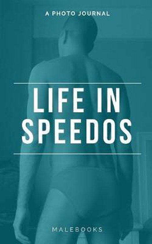 Life In Speedos 9780368901959 Malebooks Boeken Bol