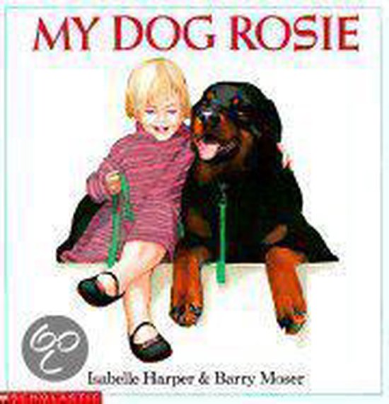 My Dog Rosie, Isabelle Harper | 9780590486347 | Boeken | bol