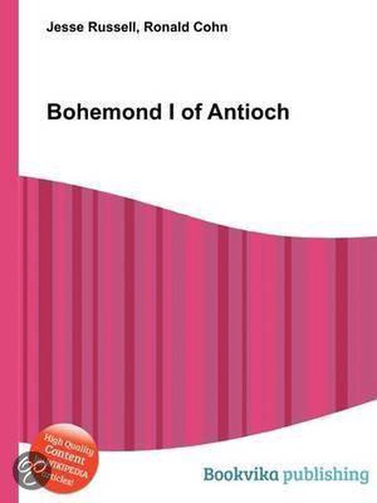 Bohemond I of Antioch | 9785511076768 | Boeken | bol.com